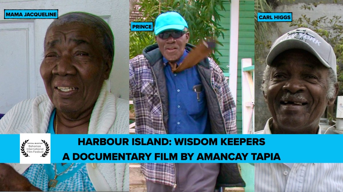 My Documentary Harbour Island Wisdom Keepers will Premiere at The ...